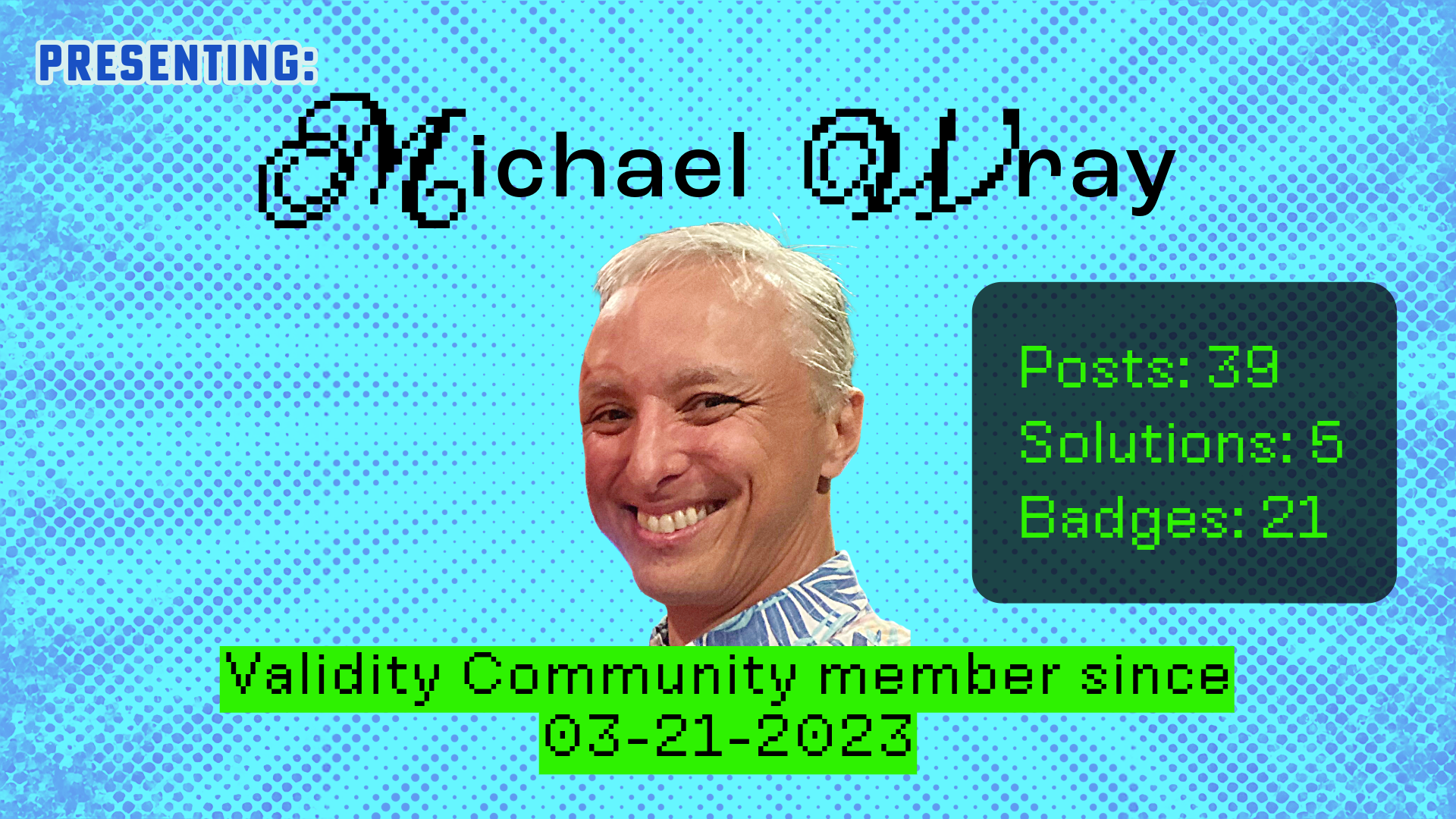 Member Spotlight - Michael Wray - Validity Customer Community - 2479